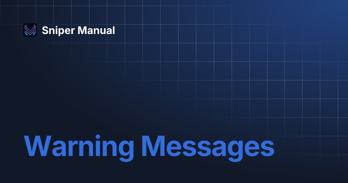 Warning Messages | Sniper Manual