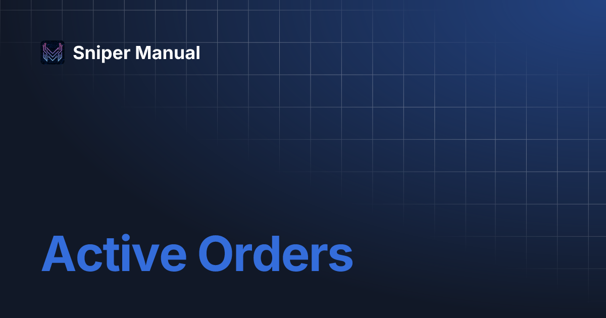 Active Orders | Sniper Manual
