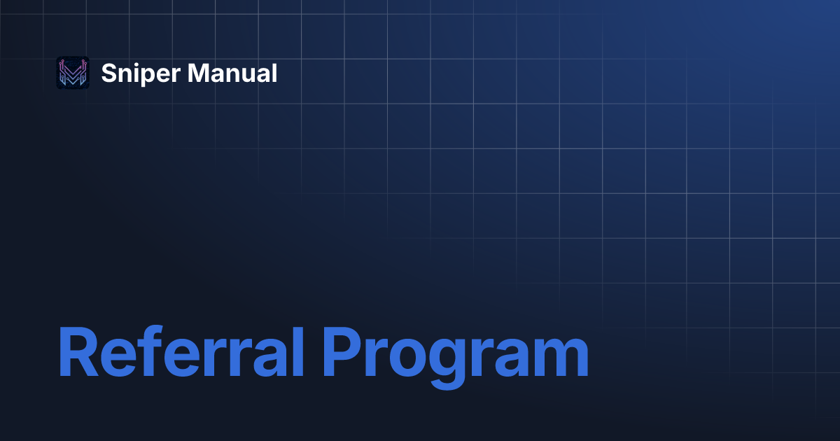 Referral Program | Sniper Manual